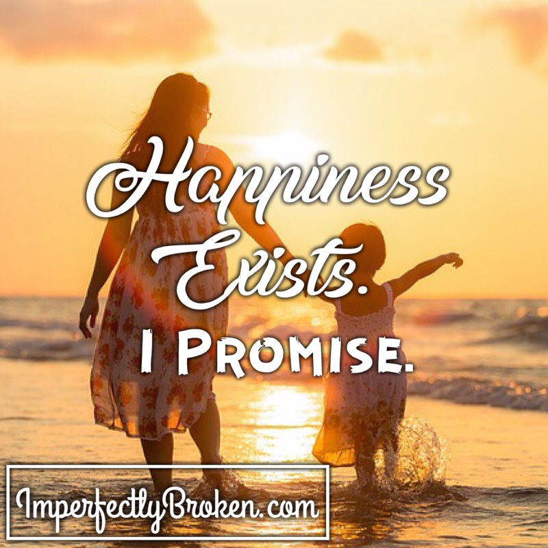 Happiness Exists. I Promise